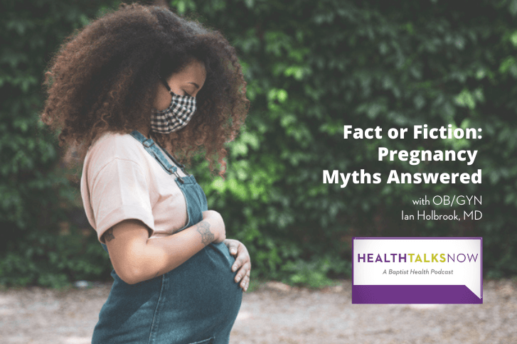 Fact or Fiction? Pregnancy Myths Answered - Baptist Health